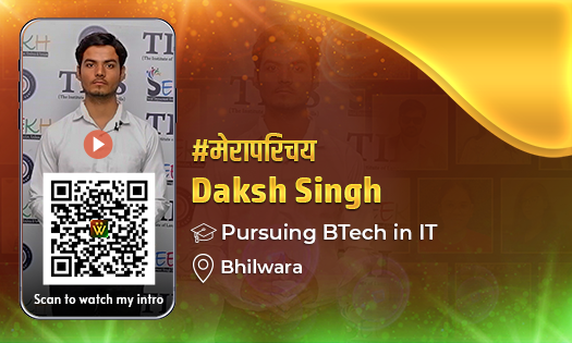 Daksh Singh, BTech in IT at MLV Textile and Engineering College ...