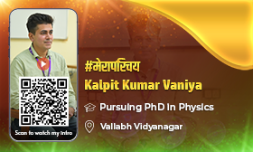 Kalpit Kumar Vaniya, PhD in Physics at PG Department of Physics, Sardar ...