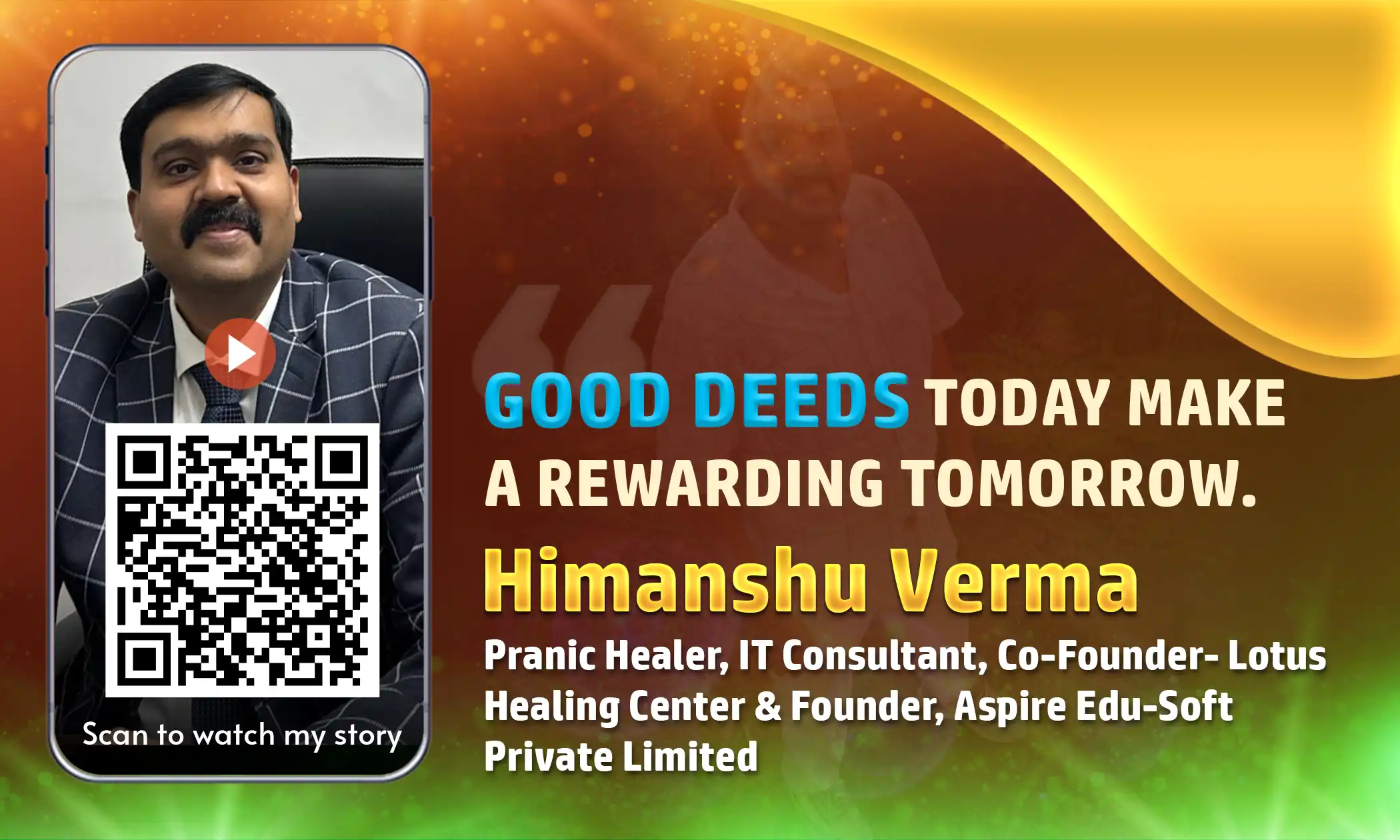 Watch the Story of IT Consultant and Pranic Healer Himanshu Verma | Digital Marketing | Pranic ...