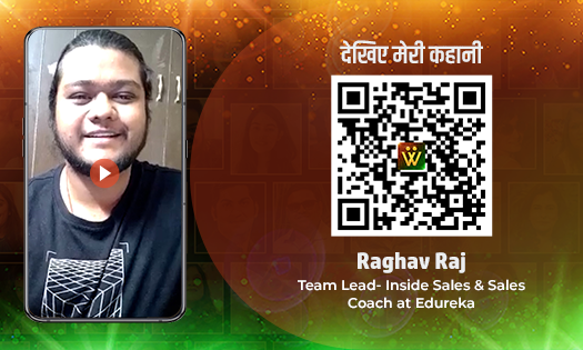 Raghav Raj, Team Lead- Inside Sales & Sales Coach at Edureka, Bangalore